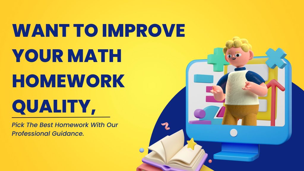 Want To Improve Your Math Homework Quality